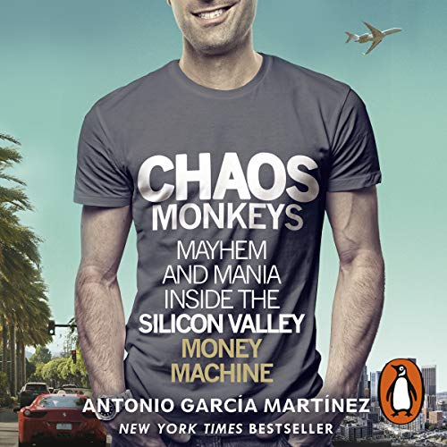 Amazon.com: Chaos Monkeys: Inside the Silicon Valley Money Machine (Audible Audio Edition ...