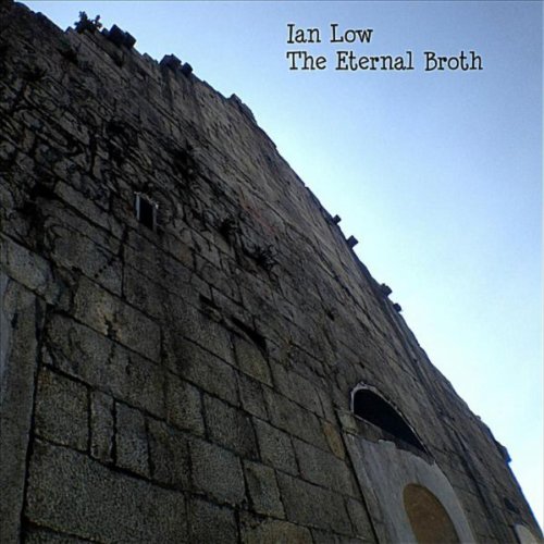 Play The Eternal Broth by Ian Low on Amazon Music