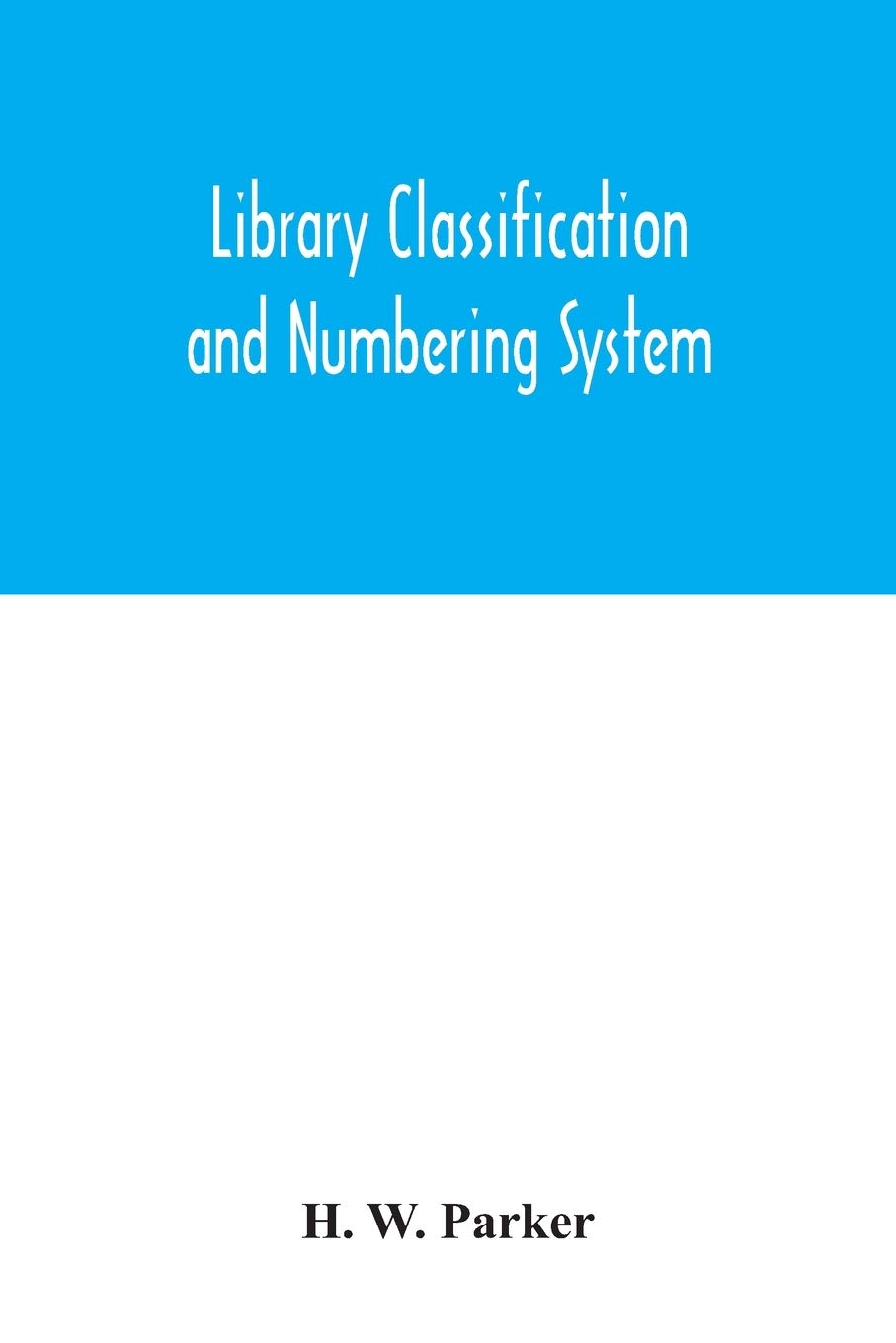 Library classification and numbering system : W Parker, H: Amazon.in: Books