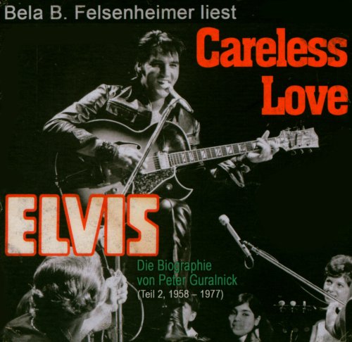 Amazon.com: Careless Love, 12 Audio-CDs: 9783899163124: Peter Guralnick ...