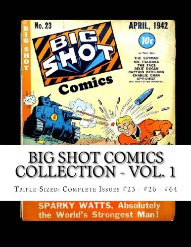 Big Shot Comics Collection - Vol. 1: Triple-Sized: Complete Issues #23 ...