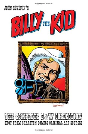 John Severin's Billy the Kid The Complete B&W Collection: Shot from ...
