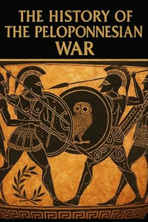 The History of the Peloponnesian War by Thucydides: Illustrated Edition ...