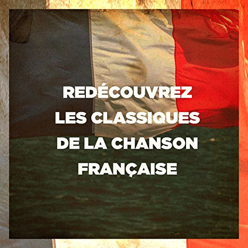 Amazon MusicでChansons françaises, Compilation Titres cultes de la ...