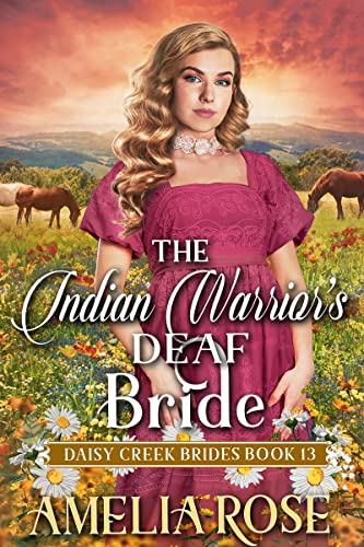 The Indian Warrior's Deaf Bride: Inspirational Western Bride Romance ...