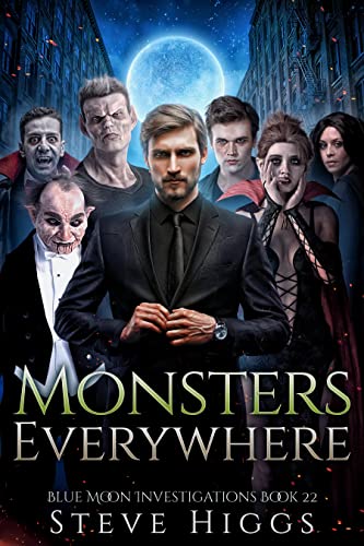 Monsters Everywhere: Blue Moon Investigations Book 22 - Kindle edition ...