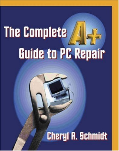 Buy The Complete A+ Guide to PC Repair Book Online at Low Prices in ...