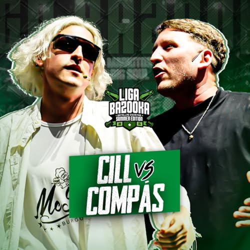 CILL VS COMPÁS by Liga Bazooka, Cill & Compás on Prime Music