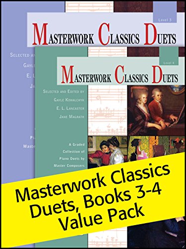 Masterwork Classics Duets, Levels 3 & 4 Value Pack - A Graded Collection of Teacher-Student ...