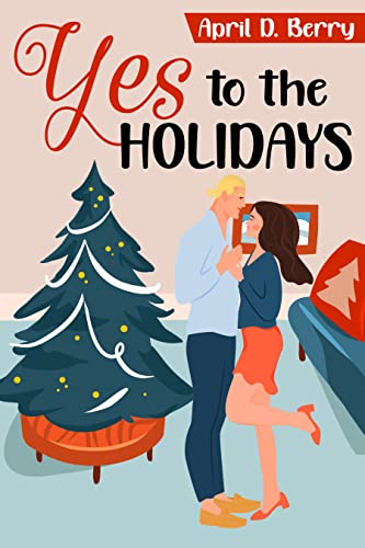 Yes to The Holidays - Kindle edition by Berry, April. Contemporary ...