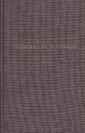 Country Life in Canada: Canniff Haight: Amazon.com: Books