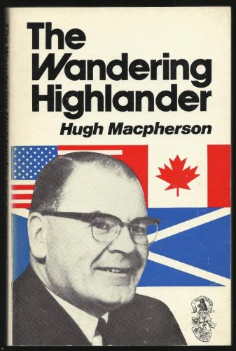 Wandering Highlander: Hugh MacPherson: 9780950697802: Amazon.com: Books