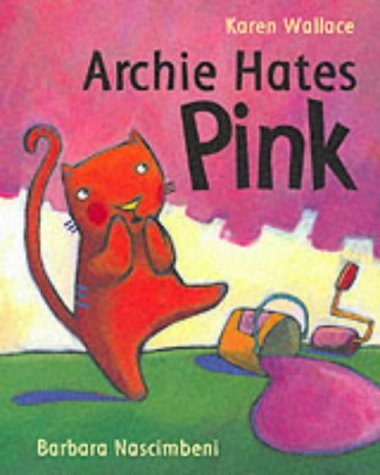 Archie Hates Pink: karen-wallace: 9780333900833: Amazon.com: Books