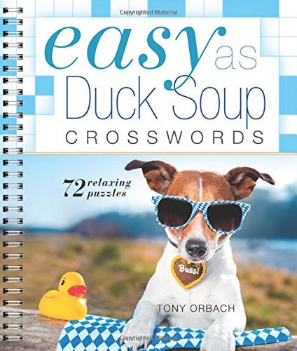 Easy as Duck Soup Crosswords: 72 Relaxing Puzzles (Easy Crosswords) by ...