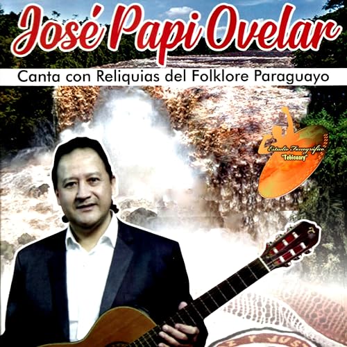 Canta con Reliquias del Folklore Paraguayo by José Papi Ovelar on ...