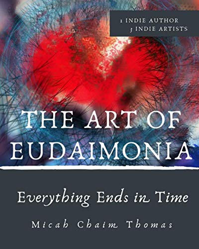 The Art of Eudaimonia: Thomas, Micah Chaim, Tunk, Michael, Gardiakou ...