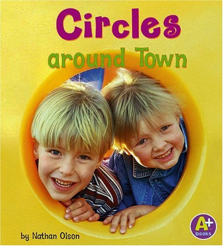 Circles Around Town (A+ Books): Nathan Olson: 9780736863681: Amazon.com ...
