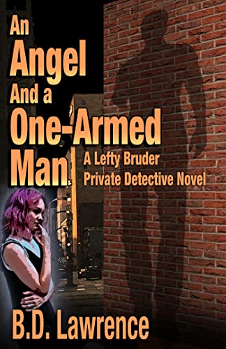 An Angel and a One-Armed Man: A One-Armed Detective Novel (The One ...