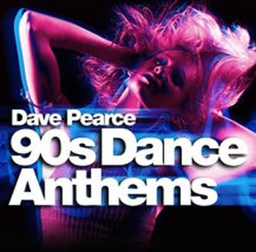 Dave Pearce - 90S Dance Anthems - Amazon.com Music