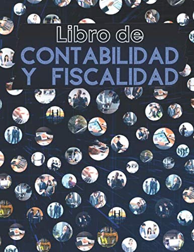 Libro de Contabilidad y Fiscalidad: Cuaderno de registro de ...