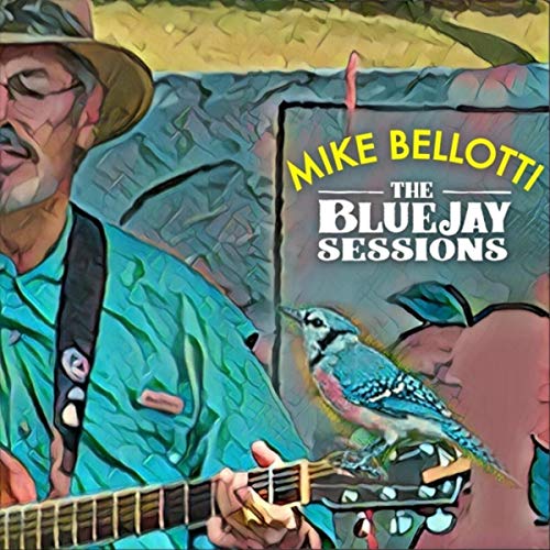 Amazon.com: The Bluejay Sessions : Mike Bellotti: Digital Music
