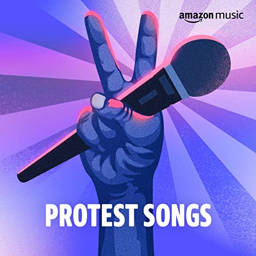 Protest Songs on Amazon Music Unlimited
