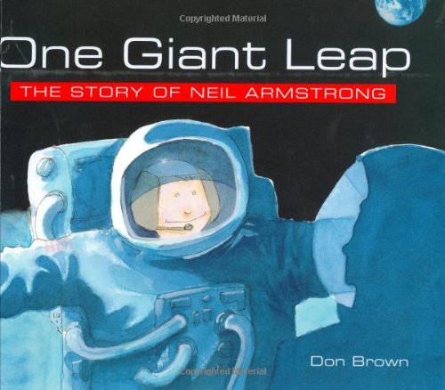 One Giant Leap: The Story of Neil Armstrong: Brown, Don: 9780395884010 ...