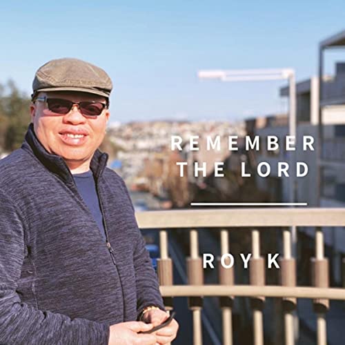 Play Remember the Lord by Roy K on Amazon Music