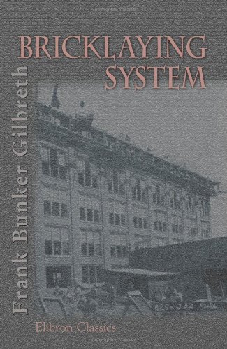 Bricklaying System: Gilbreth, Frank Bunker: 9781402161131: Amazon.com ...