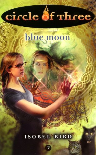 Amazon.com: Circle of Three #7: Blue Moon: 9780064472975: Bird, Isobel ...
