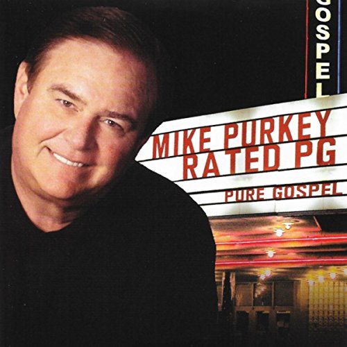 Play Rated P.G. (Pure Gospel) by Mike Purkey on Amazon Music