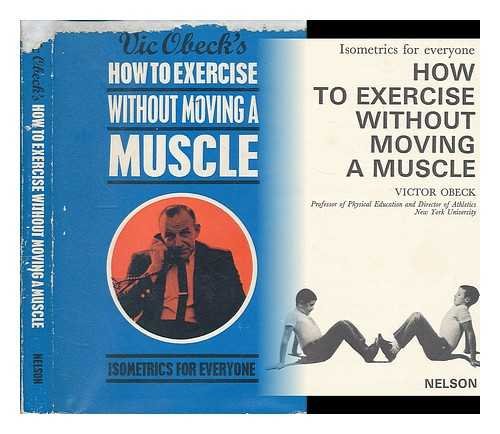 Isometrics for Everyone: How to Exercise Without Moving a Muscle ...