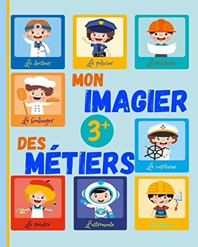 MON PREMIER IMAGIER DES METIERS: MAGNFIQUE IMAGIER DESTINE AUX ENFANTS ...