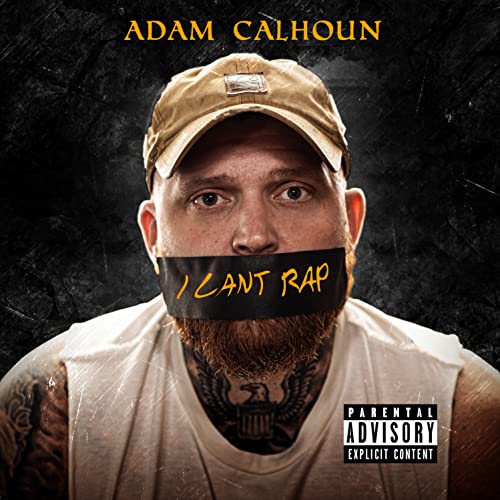 Play I Can't Rap by Adam Calhoun on Amazon Music Unlimited