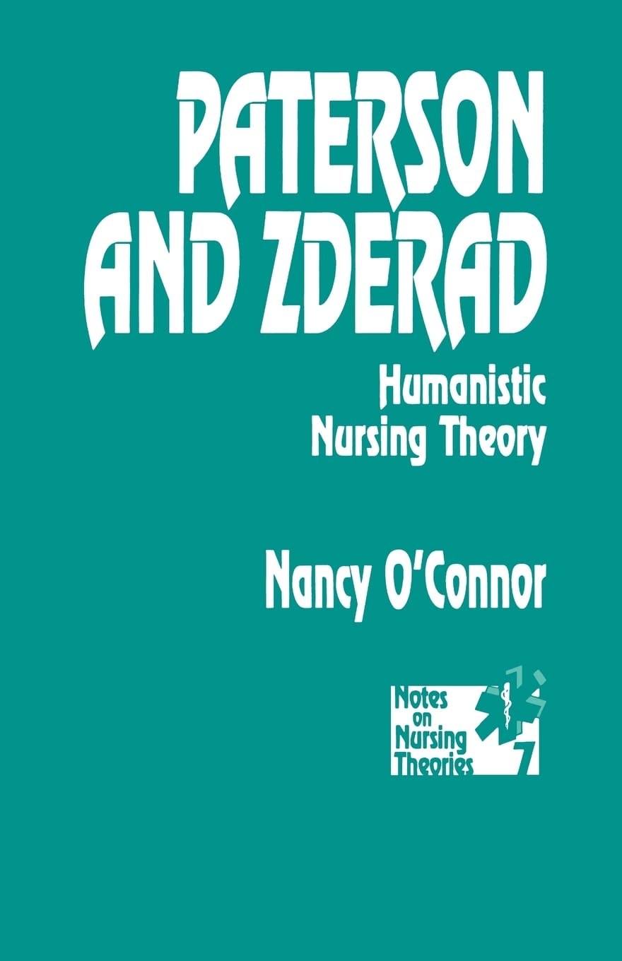 Paterson and Zderad: Humanistic Nursing Theory (Notes on Nursing ...
