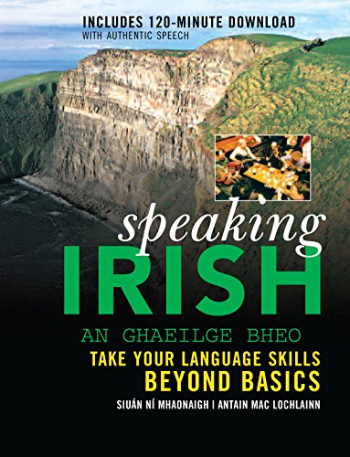 Speaking Irish: Take your language skills beyond basics - Kindle ...