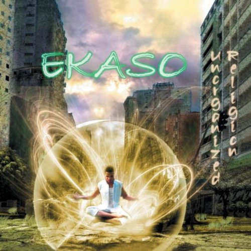 Play Unorganized Religion by Ekaso on Amazon Music