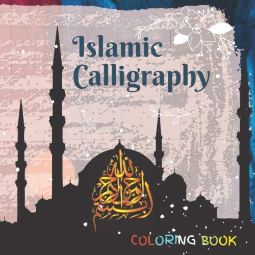 Islamic Calligraphy Coloring Book: arabic calligraphy set journal Art ...