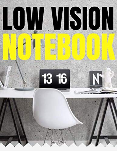 Low Vision Notebook: Dark Lined Paper for Vision Impairment, Softcover ...