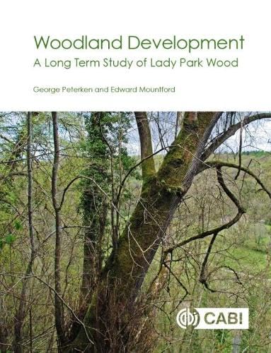 Woodland Development: A Long-term Study of Lady Park Wood: Peterken ...