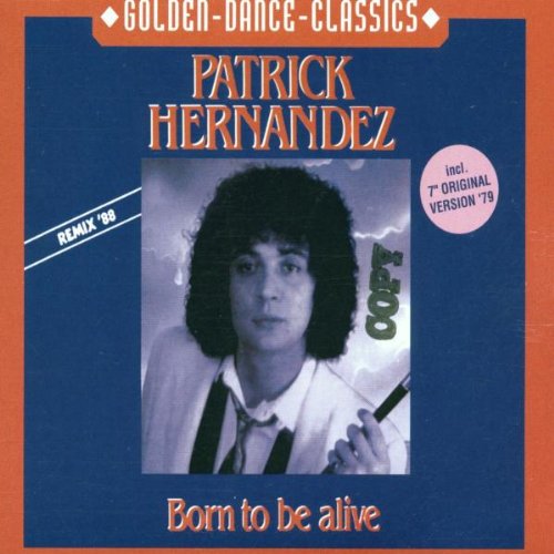 Hernandez, Patrick - Born to Be Alive - Amazon.com Music