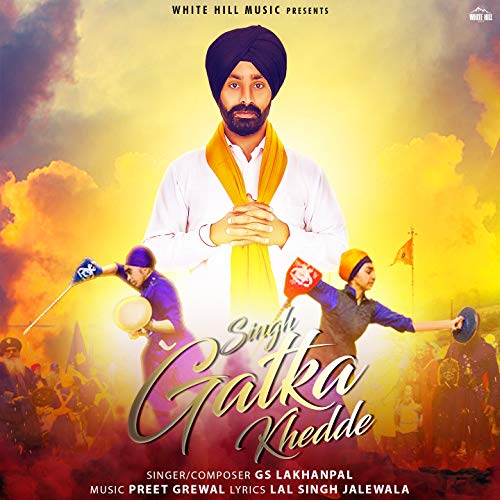 Play Singh Gatka Khedde by GS Lakhanpal on Amazon Music