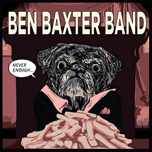 Amazon.com: Never Enough : Ben Baxter Band: Digital Music