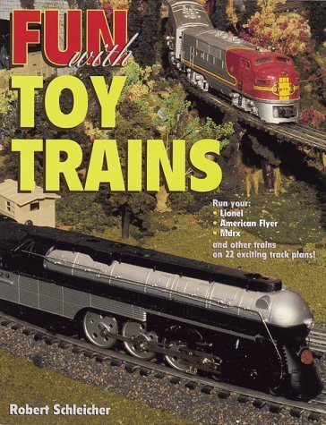 Fun With Toy Trains: Schleicher, Robert: 9780873417013: Amazon.com: Books