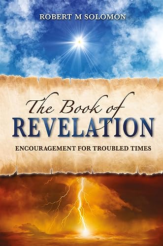 The Book Of Revelation: Encouragement For Troubled Times - Kindle edition by Solomon, Robert M ...