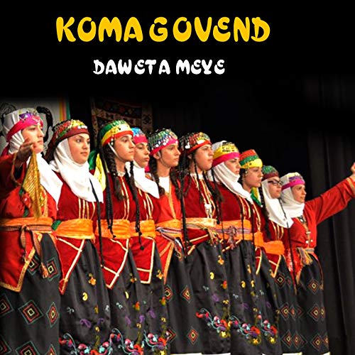 Daweta Meye by Koma Govend on Amazon Prime Music