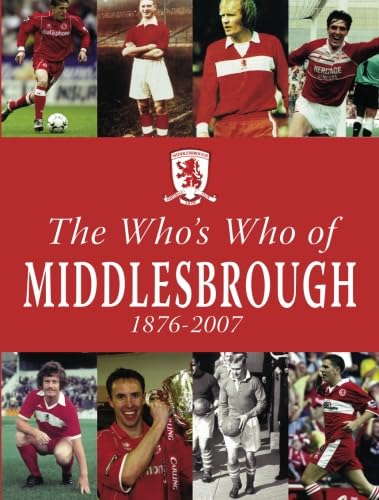 The Who's Who of Middlesbrough: Hayes, Dean: 9781780911229: Amazon.com ...