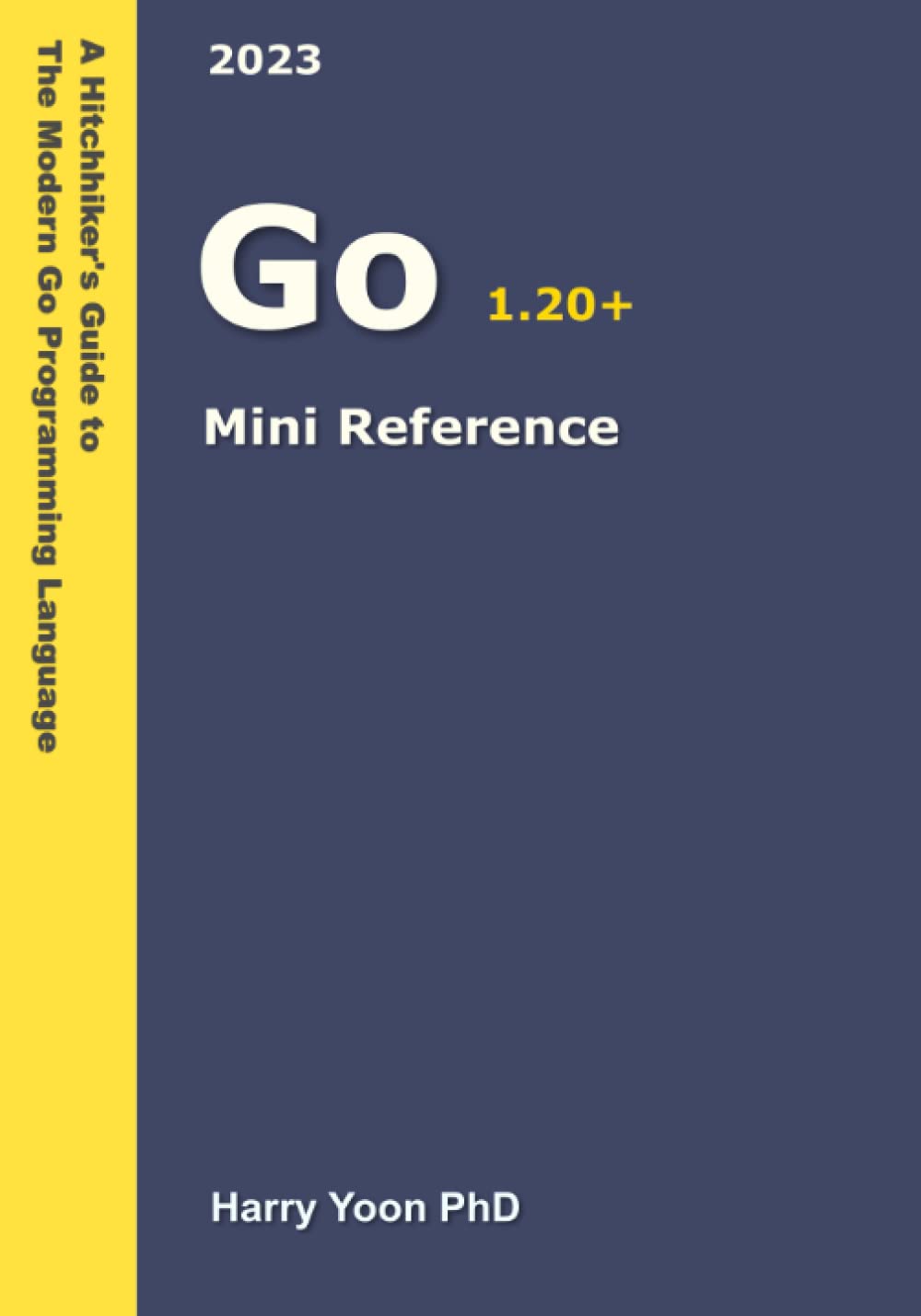 Amazon.com: Go Mini Reference: A Quick Guide to the Go Programming ...