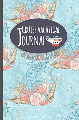 Cruise Vacation Journal Memories & Diary: lined journal, 6x9, 110 pages ...