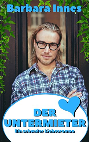 Der Untermieter: Ein schwuler Liebesroman eBook : Innes, Barbara ...